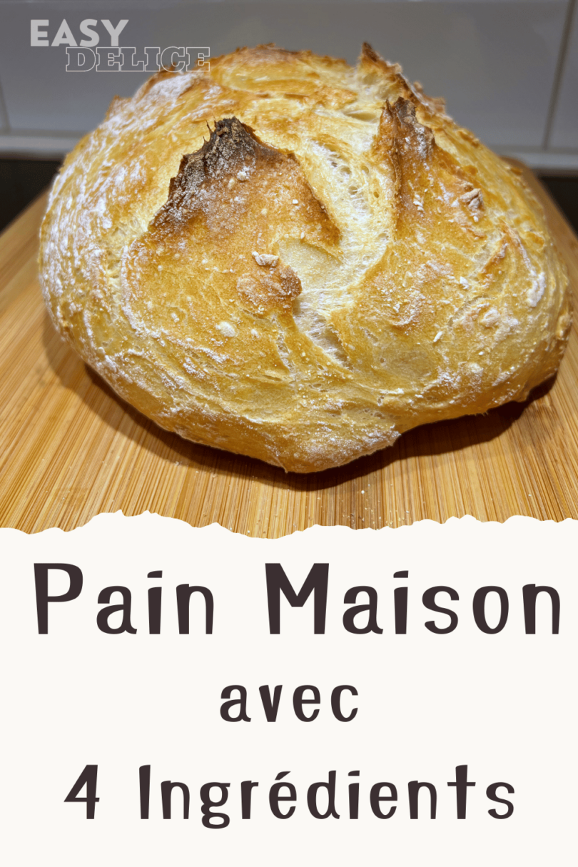 Pain Maison Facile avec 4 Ingrédients - EasyDélice : Recettes Faciles ...