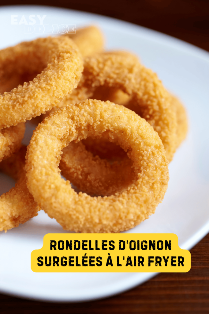 Rondelles d'Oignon Surgelées à l'Air Fryer - EasyDélice : Recettes ...
