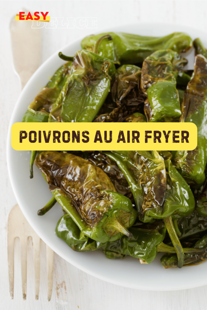 Poivrons au Air Fryer : Une recette simple et saine - EasyDélice ...
