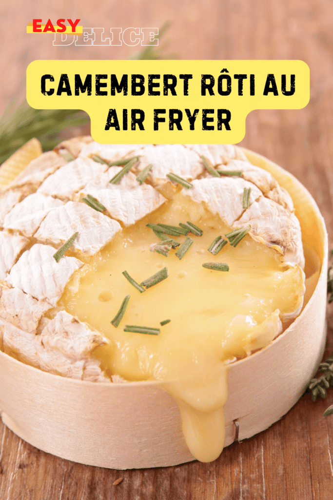 Camembert Rôti au Air Fryer : Une Recette Gourmande et Facile ...