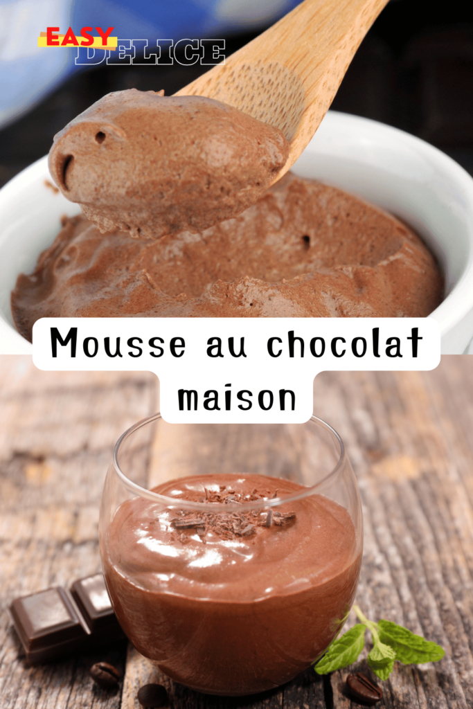 Mousse au Chocolat Maison : Une Recette Facile et Savoureuse à Réaliser ...