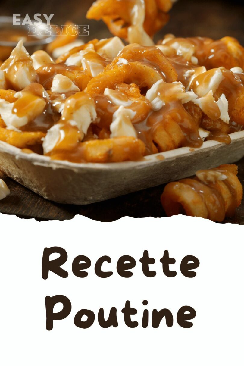 Recette de la Poutine : Le Plat Québécois Ultra-Gourmand - EasyDélice ...